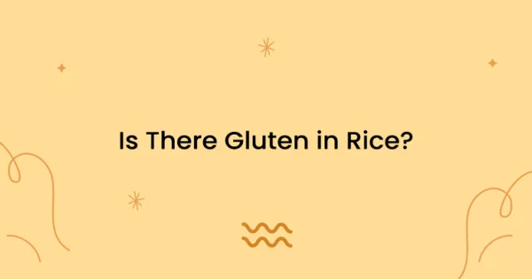 Is There Gluten in Rice? | Joseph Gluten Free